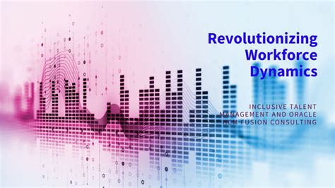 Revolutionizing Workforce Dynamics Inclusive Talent Management And