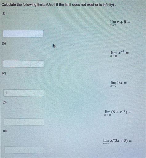 Solved Calculate The Following Limits Use I If The Limit Chegg Com