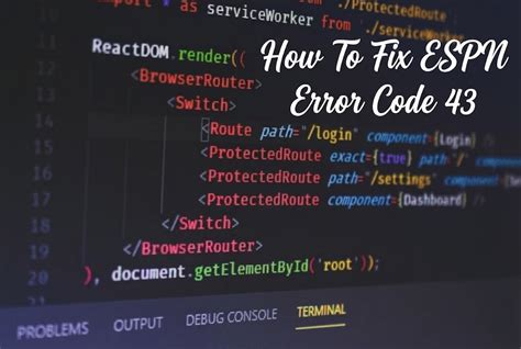 How To Fix Espn Error Code 43 The Game On Guide Axeetech