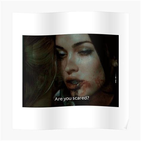 Jennifers Body Are You Scared Premium Matte Vertical Poster Sold By