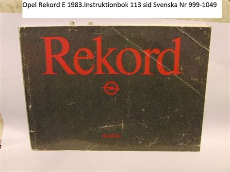 Opel Rekord E 1983 Instruktionbok 113 Sid Sven Köp På Tradera