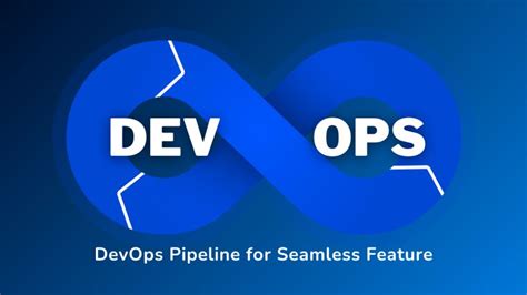 How To Implement Devops Pipeline For Seamless Feature Thetexvn Posted