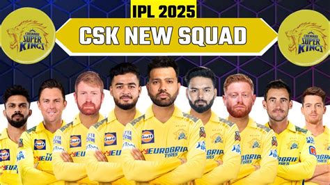 Ipl 2025 Chennai Super Kings Squad I Csk Team 2025 Players List I Csk