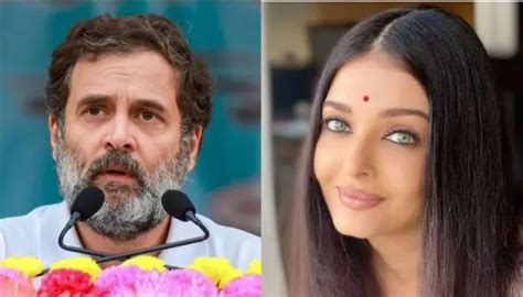 Rahul Gandhis ‘dancing Aishwarya Rai Remark Ourvoice Werindia