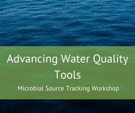 Advancing Water Quality Tools Microbial Source Tracking Workshop Strategic Initiatives Of The