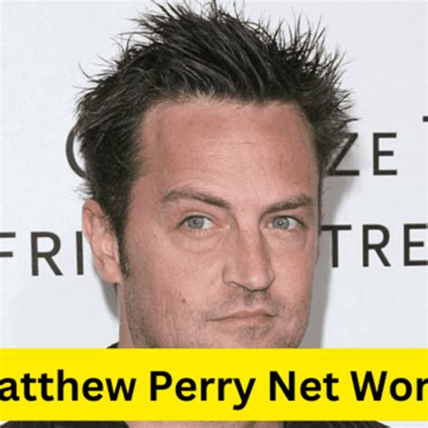 Matthew Perrys Net Worth Is Still Huge Even Though He Hasnt Obtained A Role In Years