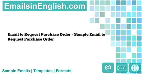Email To Request Purchase Order Sample Email To Request Purchase Order Emails In English