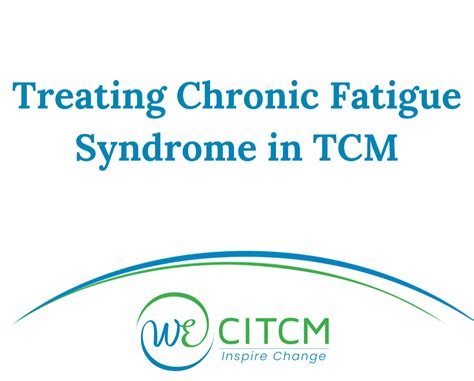 Treating Chronic Fatigue Syndrome Cfs In Traditional Chinese Medicine