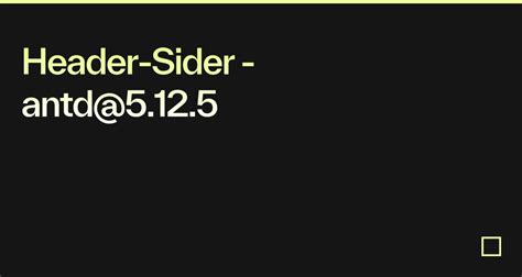 header sider antd 5 12 5 codesandbox