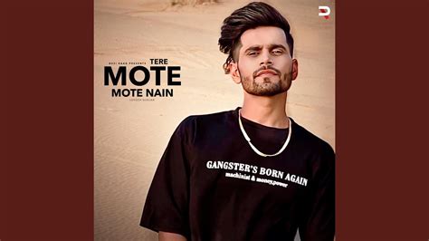 Tere Mote Mote Nain Youtube