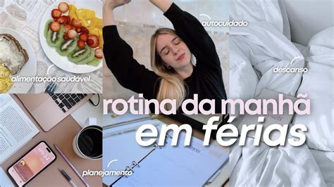 rotina matinal estando em férias descanso motivação e produtividade