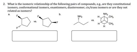 Video Solution 2 What Is The Isomeric Relationship Of The Following Pairs Of Compounds E G
