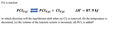 Answered For A Reaction Pcl5 G Pcl3 G … Bartleby