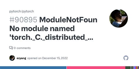 Modulenotfounderror No Module Named Torchcdistributedc10d