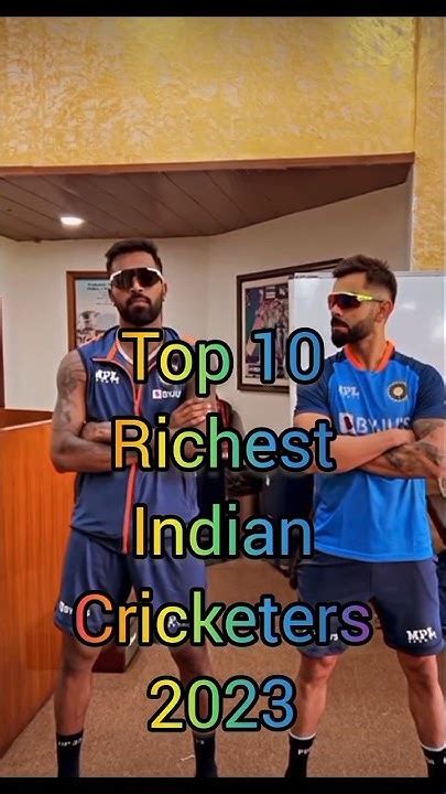 Top 10 Richest Indian Cricketershortscrickettop Youtube