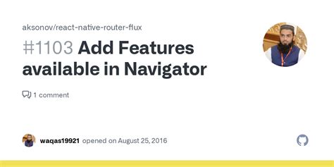Add Features Available In Navigator · Issue 1103 · Aksonovreact
