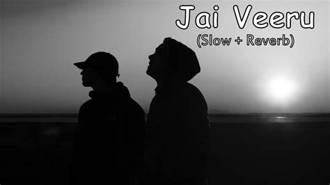Jai Veeru Slow Reverb Bhai Dooj Special Dj Sumit Jaipur