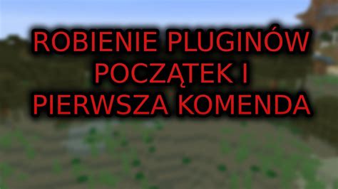 Jak Zrobić Komendę Robimy Pluginy 1 Minecraft 1 16 2 Youtube