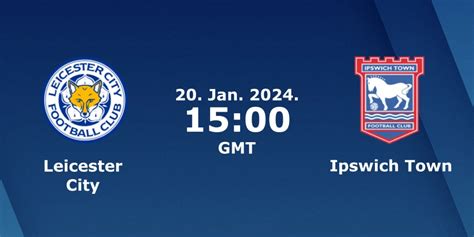 Leicester City Vs Ipswich Town Prediction 2212024
