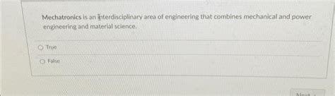 Solved Mechatronics Is An Whterdisciplinary Area Of Chegg