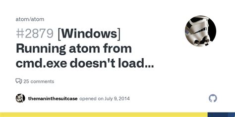 [windows] running atom from cmd exe doesn t load passed file · issue 2879 · atom atom · github
