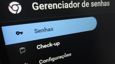 Chrome Ganha Um Novo Gerenciador De Senhas Veja Como Ativar