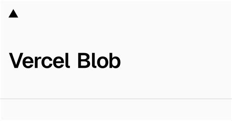 Vercel Blob Storage Help Vercel Community