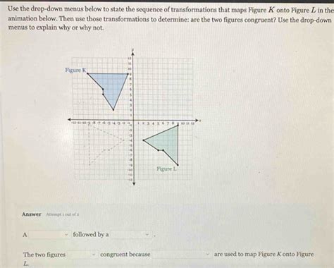 solved use the drop down menus below to state the sequence of transformations that maps figure