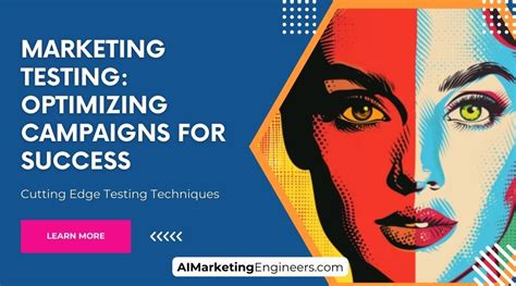 Marketing Testing Optimizing Campaigns For Success AI Marketing Engineers