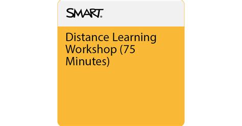 Smart Technologies Distance Learning Workshop 75 Minutes