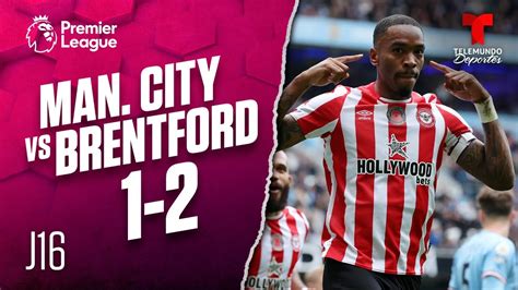 Highlights And Goals Man City Vs Brentford 1 2 Premier League