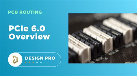 Overview Of The PCIe 6 0 Standard Zach Peterson PCB Routing