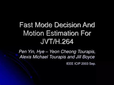 Ppt Fast Mode Decision And Motion Estimation For Jvth264 Powerpoint Presentation Id3661573