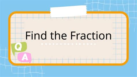 Fraction Slides Activity For Presentation Ppt