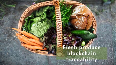 Fresh Produce Blockchain Traceability