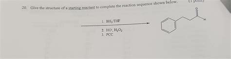 Solved Give The Structure Of The Starting Reactant To Chegg