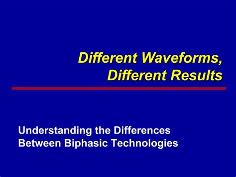 Ppt Different Waveforms Different Results Powerpoint Presentation Free Download Id 495453