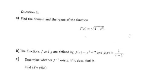 Solved Question 1 A Find The Domain And The Range Of The Chegg Com