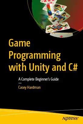 Game Programming with Unity and C دانلود کتاب زبان اصلی pdf