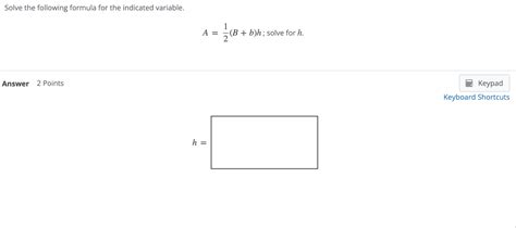 Solved Solve The Following Formula For The Indicated Chegg