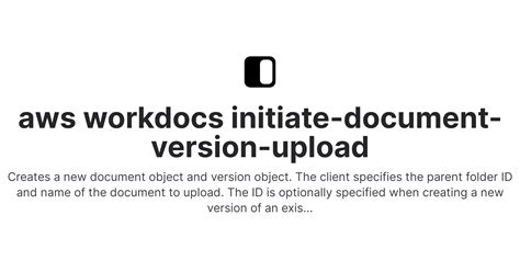 Aws Workdocs Initiate Document Version Upload Fig