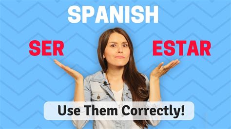 Ser Vs Estar Review How And When To Use Them In Spanish YouTube