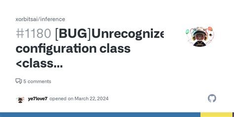 Bug Unrecognized Configuration Class · Issue 1180 · Xorbitsaiinference · Github
