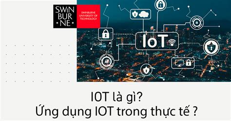 Khám Phá Phát Triển ứng Dụng Iot Là Gì Và Cách Nhận Biết Công Nghệ Tiên