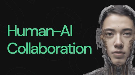Embracing Human Ai Collaboration In The Future Of Work