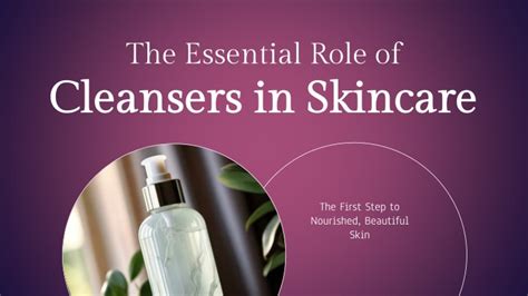 Ppt The Essential Role Of Cleansers In Skincare Powerpoint