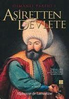 Asiretten Devlete Osmanli Tarihi von Alphonse De Lamartine Schulbücher jetzt bei bücher de