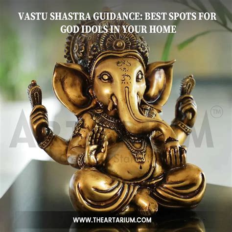 Vastu Shastra Guide Ideal Spots For God Idols The Artarium