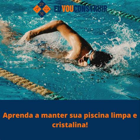 manter sua piscina limpa e cristalina obedecendo o padrão