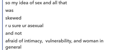 I Made A Post About This But Deleted It Cuz I Had A Screenshot Is He Right About Me R Asexuality